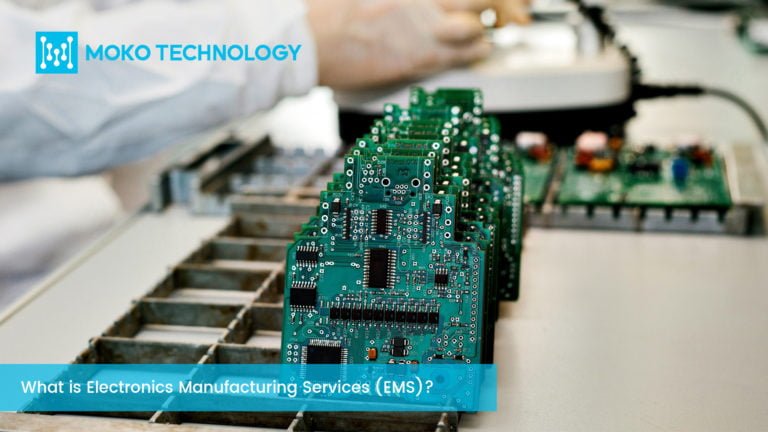 What is Electronics Manufacturing Services (EMS)?- MOKO